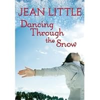 Dancing Through the Snow by Jean Little — Reviews, Discussion ...