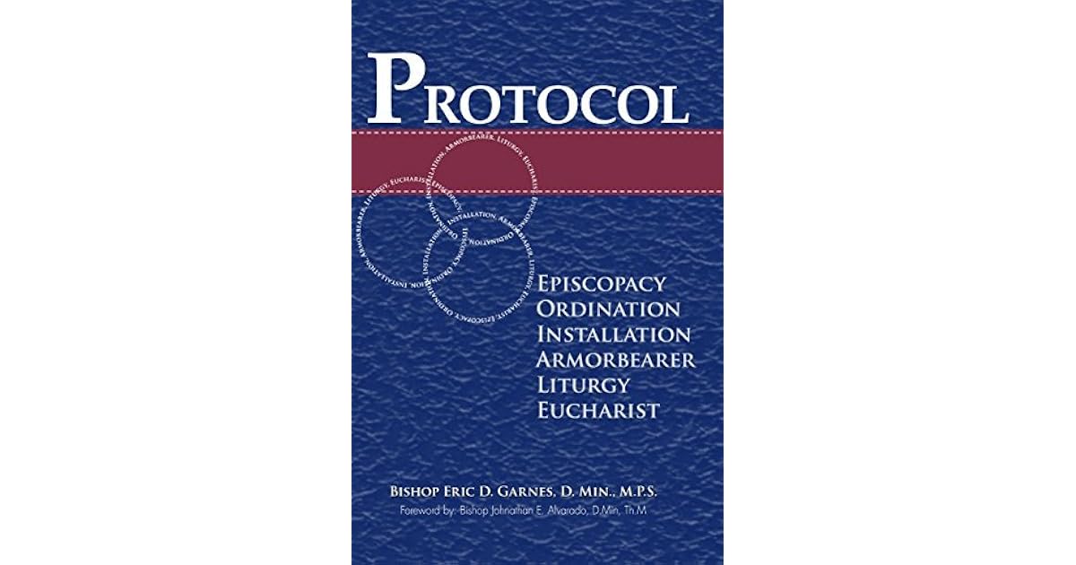 Protocol: Episcopacy, Ordination, Installation, Adjutancy, Liturgy ...