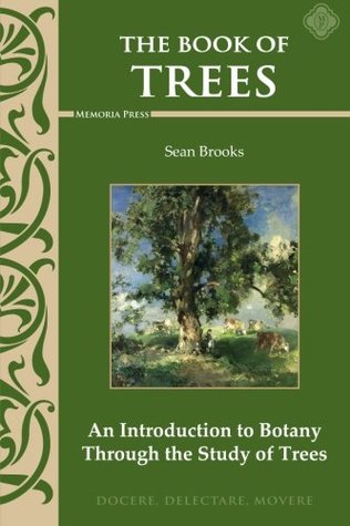 The Book of Trees: An Introduction to Botany Through the Study of Trees ...