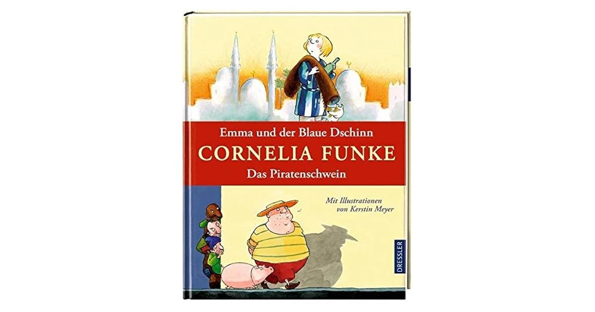Emma und der Blaue Dschinn; Das Piratenschwein by Cornelia Funke
