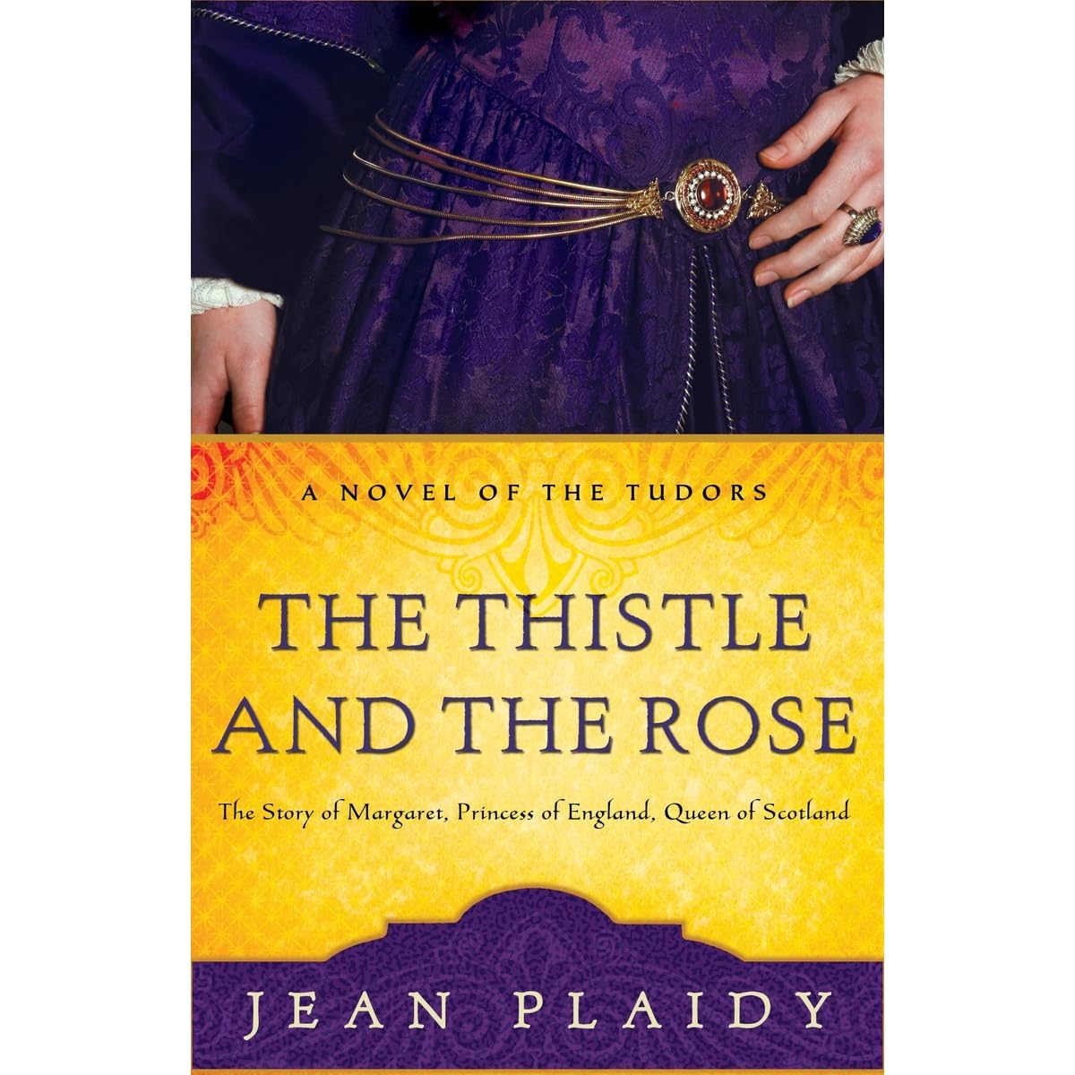 The Thistle and the Rose (Tudor Saga, #8) by Jean Plaidy — Reviews ...