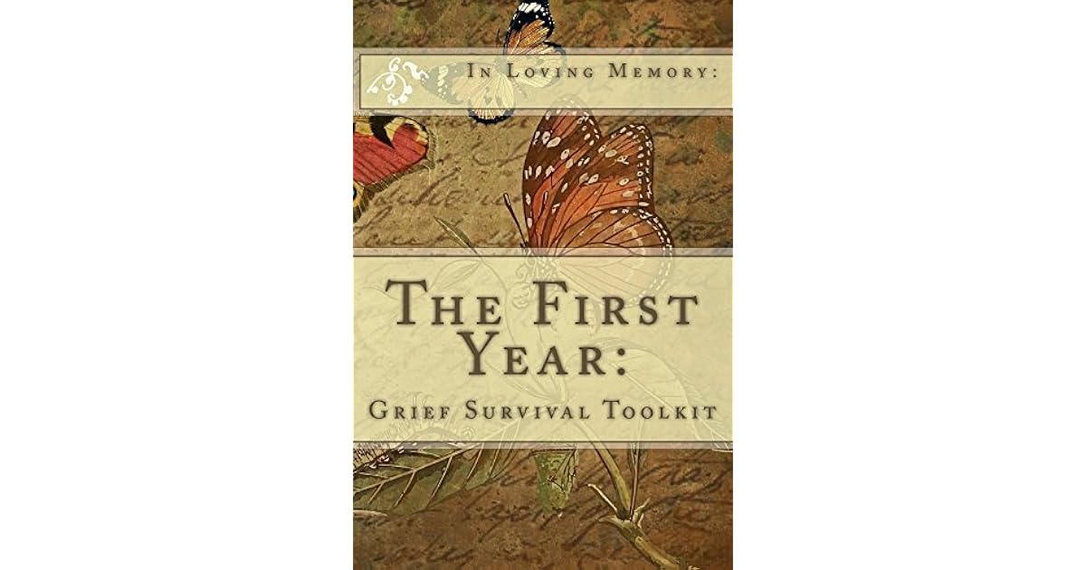 The First Year: Grief Survival Toolkit: The Five Stages of Grief, and ...