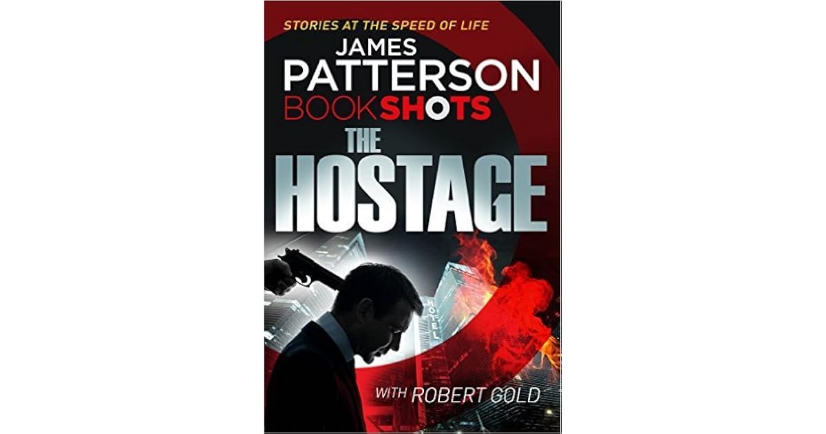 The Hostage (Jon Roscoe Thriller, #1) by James Patterson