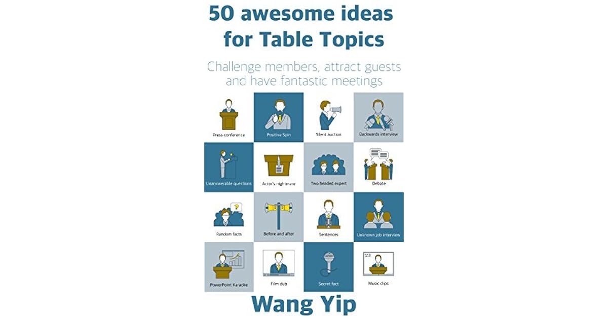 50 Awesome Ideas For Table Topics Challenge Members Attract Guests 