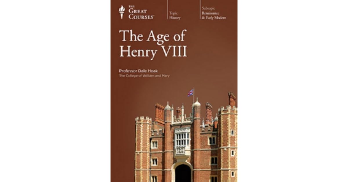 The Age Of Henry VIII by Dale Hoak