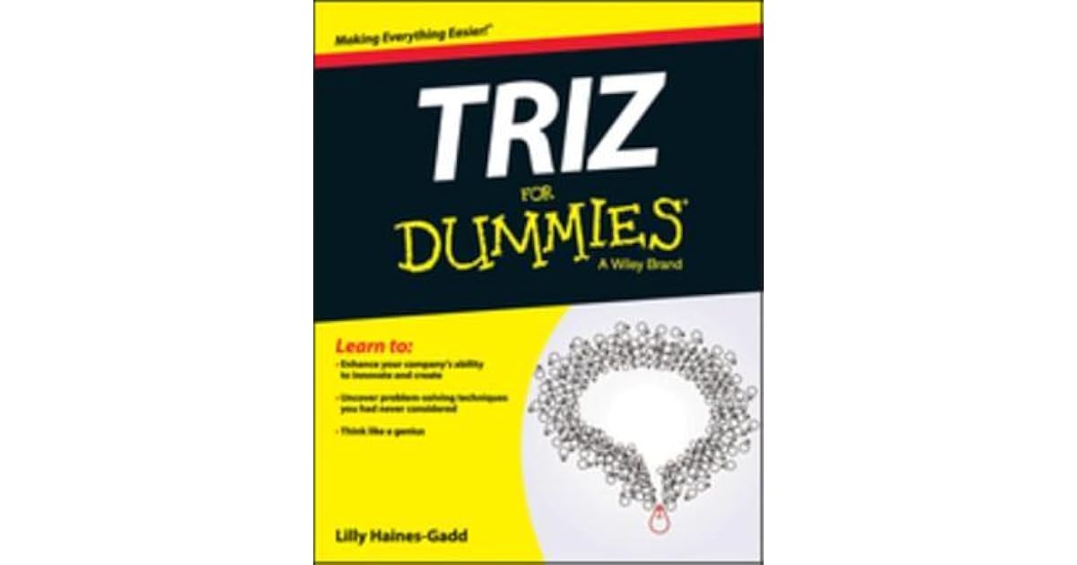 Triz for Dummies by Lilly Haines-Gadd