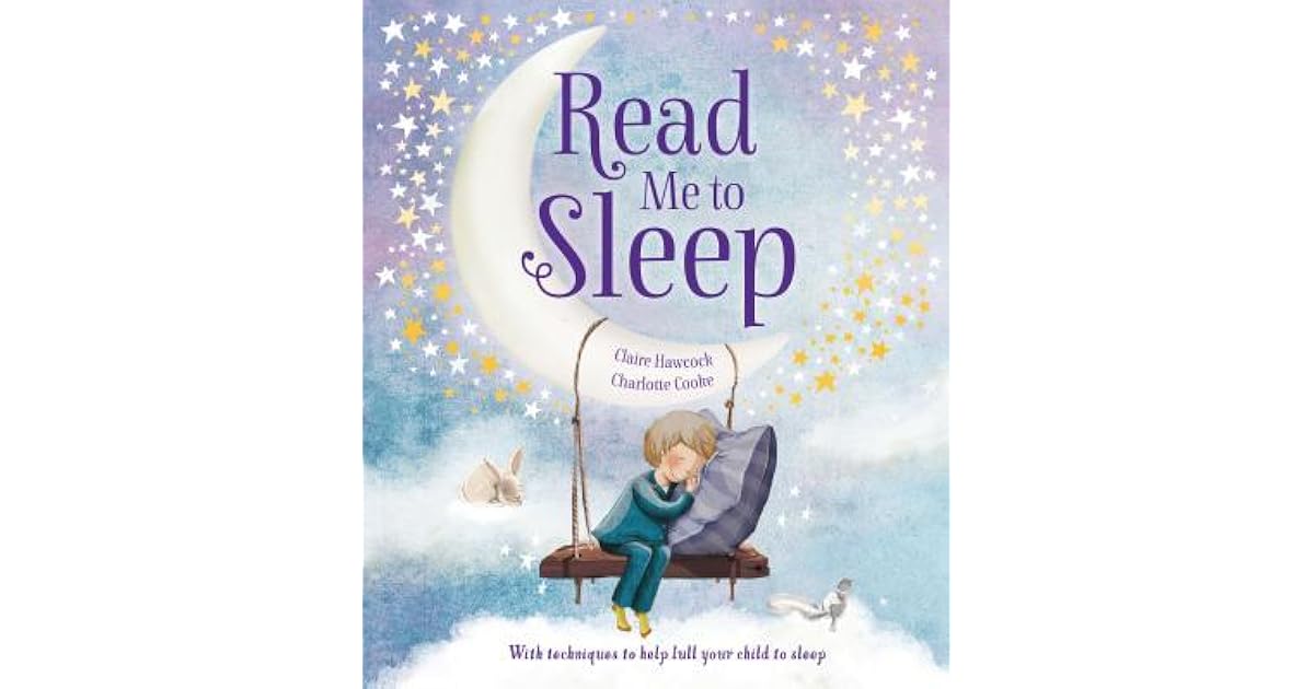 Read Me to Sleep: With Techniques to Help Lull Your Child to Sleep by ...