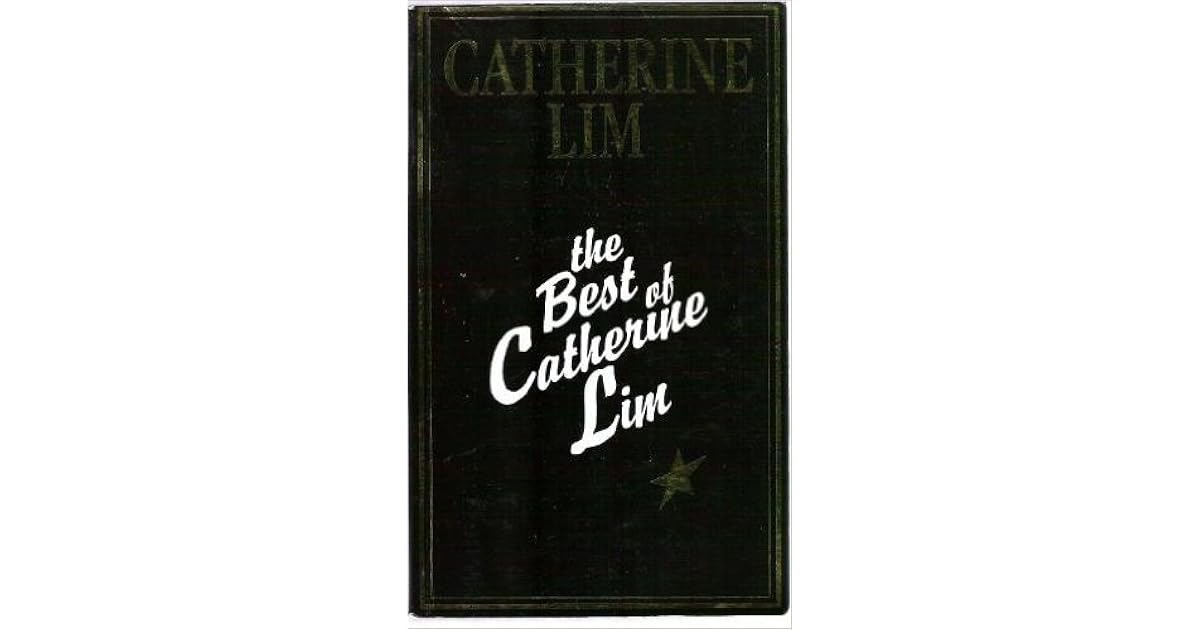 The Best Of Catherine Lim by Catherine Lim