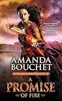 A Promise of Fire (Kingmaker Chronicles, #1) by Amanda Bouchet