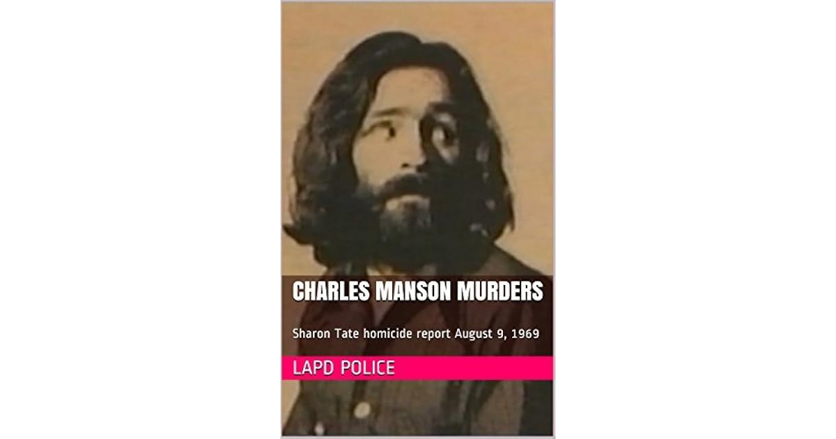 Charles Manson murders: Sharon Tate homicide report August 9, 1969 by ...