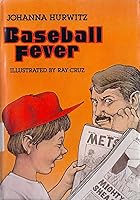 Baseball Fever by Johanna Hurwitz