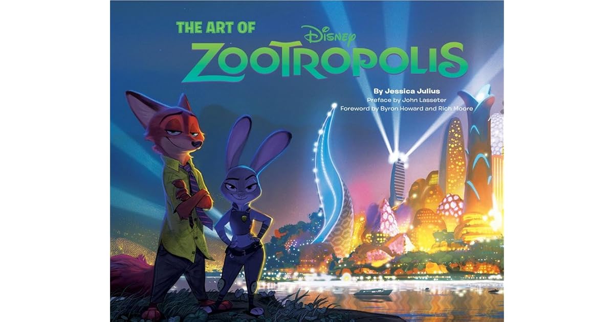 The Art of Zootropolis by Jessica Julius