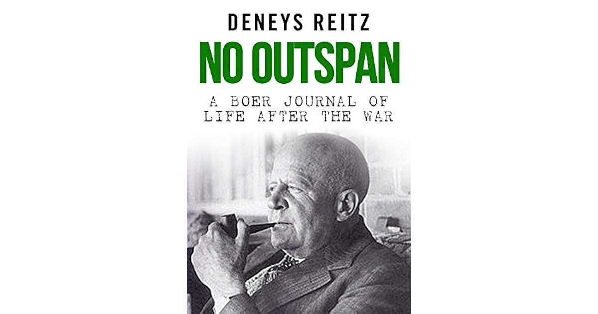 No Outspan: A Boer Journal of Life after the War by Deneys Reitz