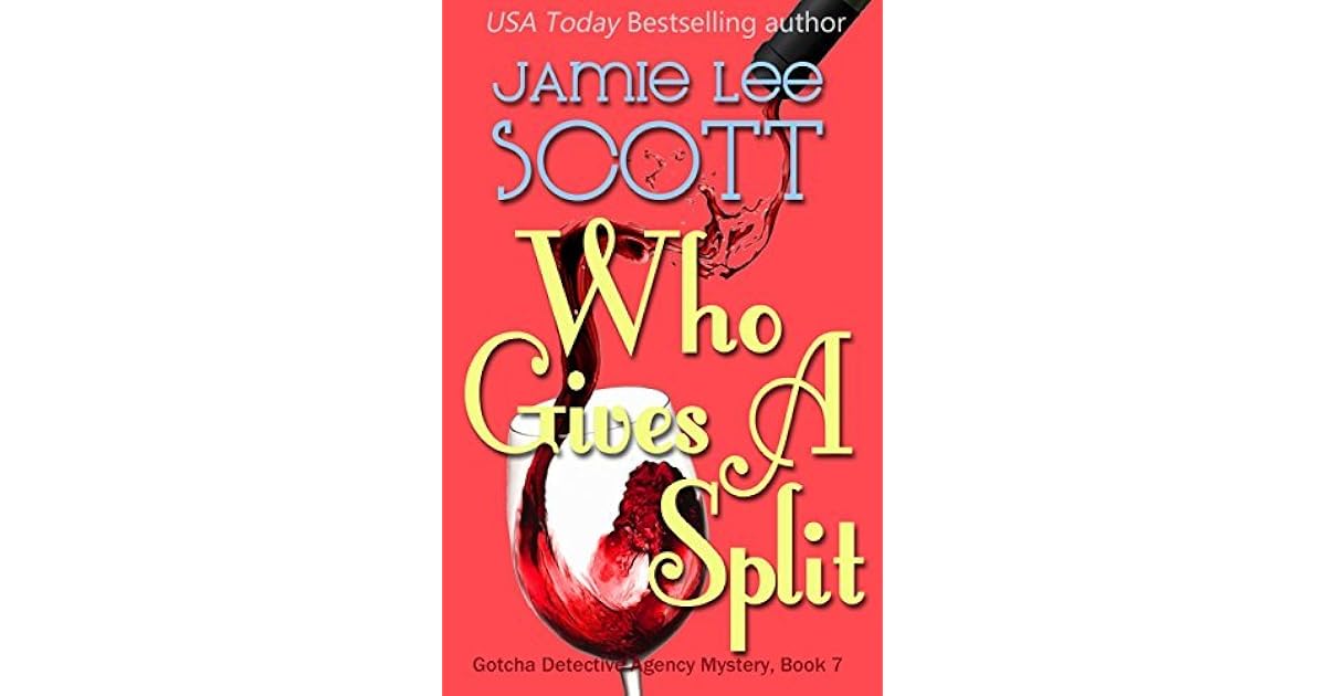Who Gives A Split by Jamie Lee Scott