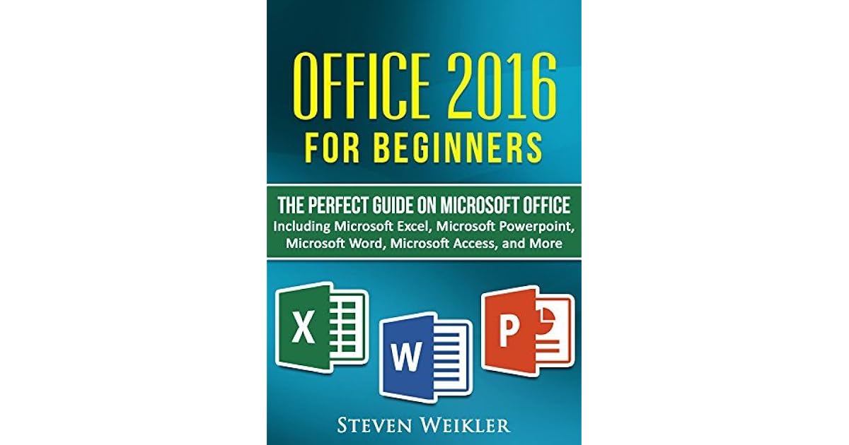 Office 2017 For Beginners- The PERFECT Guide on Microsoft Office ...
