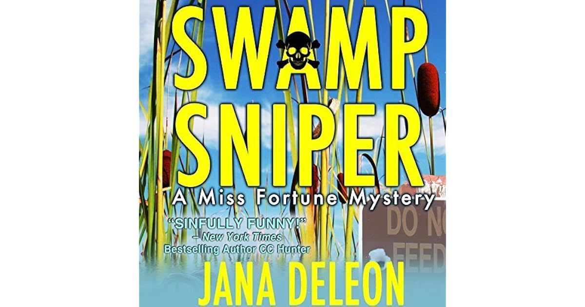 Swamp Sniper (A Miss Fortune Mystery, Book 3) by Jana Deleon