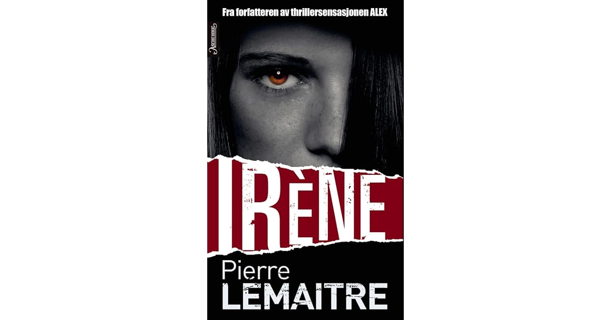 Irène by Pierre Lemaitre