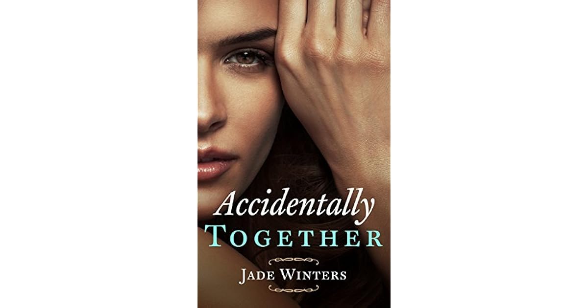 Accidentally Together by Jade Winters