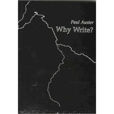 Why Write? by Paul Auster — Reviews, Discussion, Bookclubs, Lists