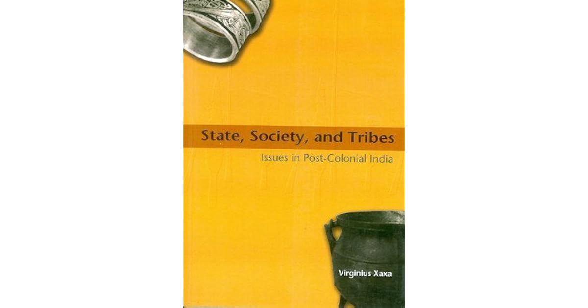 State Society and Tribes by Virginius Xaxa