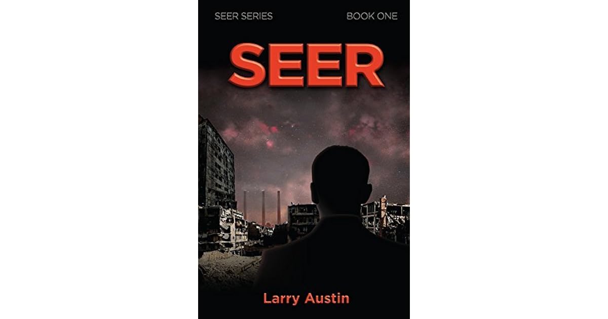 SEER: Seer Series: Book One by Larry Austin
