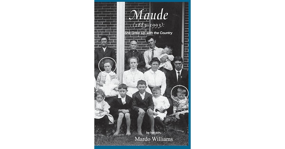 Book giveaway for Maude (1883-1993):She Grew Up with the country by ...