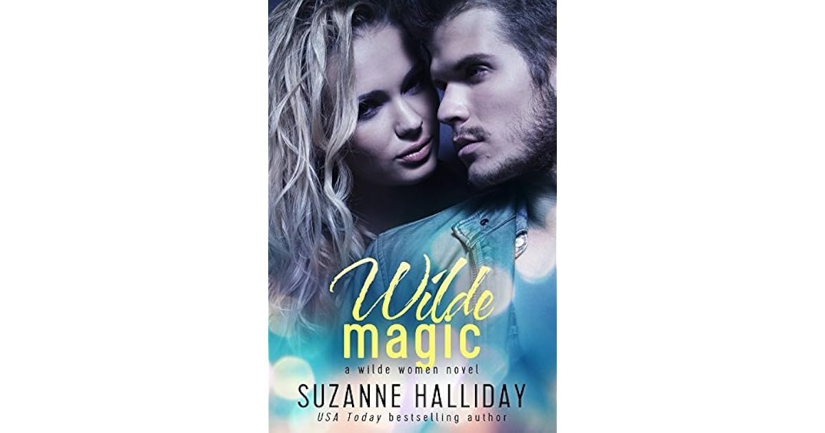 Wilde Magic (Wilde Women #3) by Suzanne Halliday