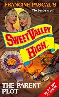 The Parent Plot (Sweet Valley High, #67) by Francine Pascal
