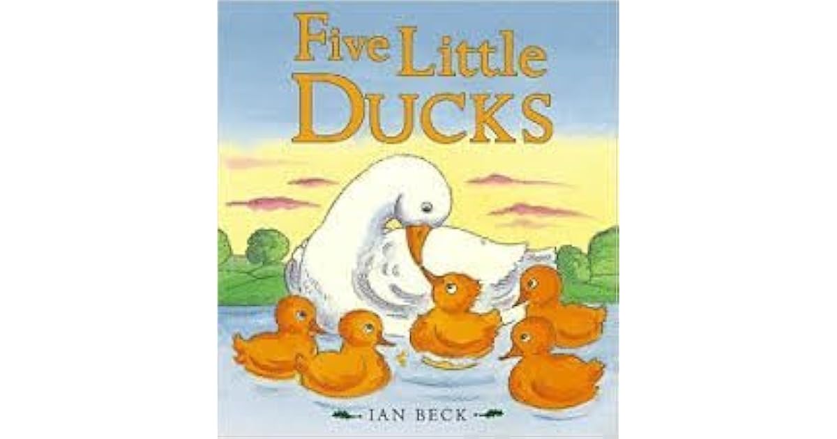 Five Little Ducks by Ian Beck