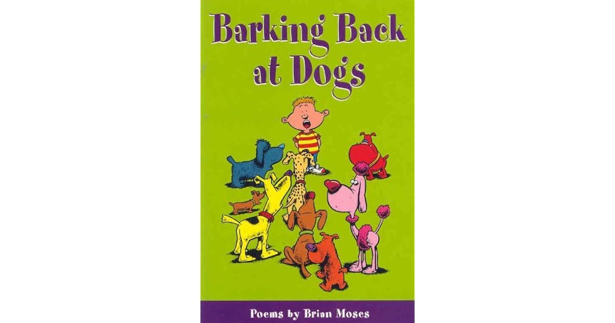 Barking Back at Dogs: Poems by Brian Moses