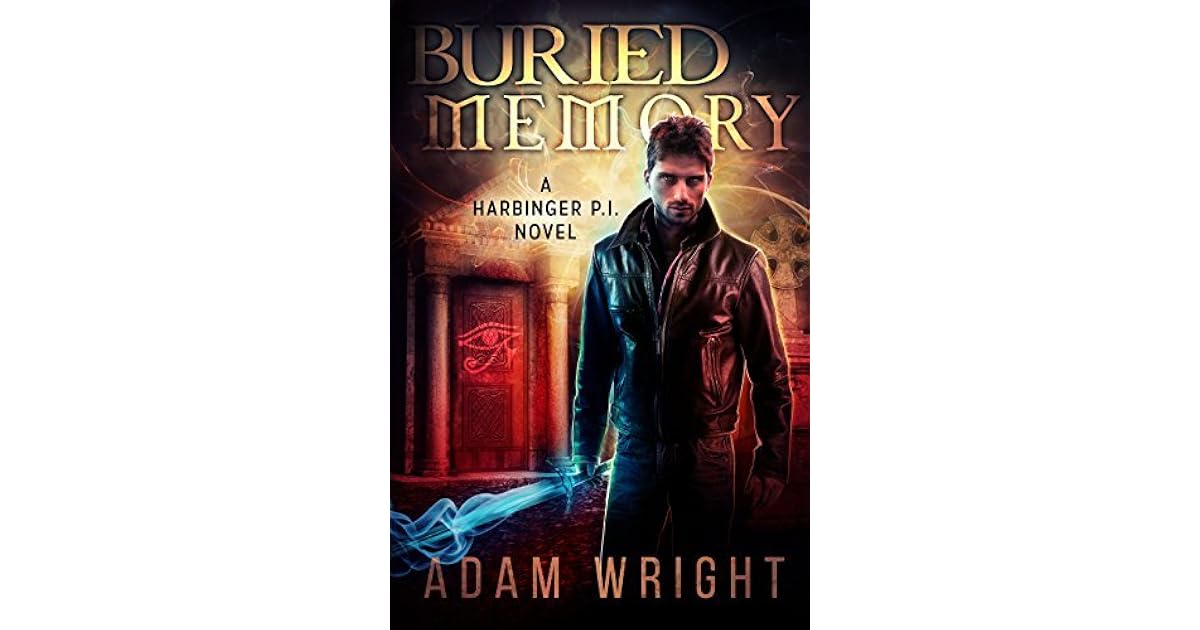 Buried Memory (Harbinger P.I. #2) by Adam J. Wright