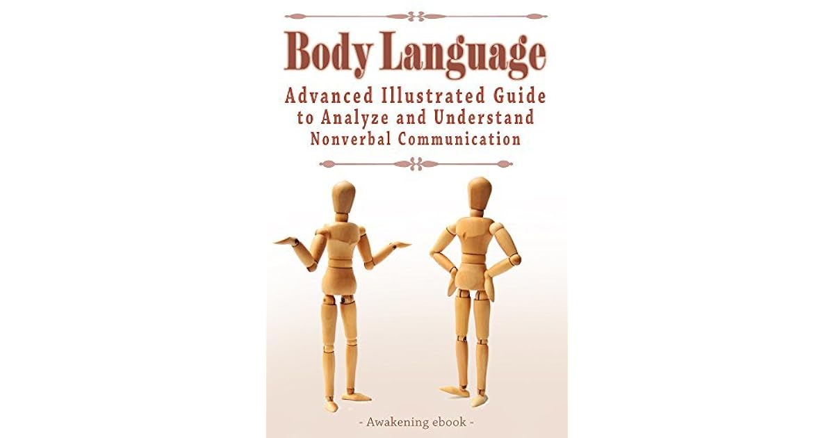 Body Language: Illustrated Guide to Help You analyze and understand ...
