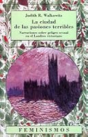City of Dreadful Delight: Narratives of Sexual Danger in Late-Victorian ...