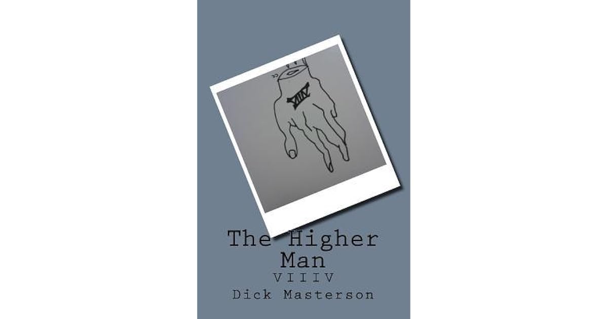 The Higher Man by Dick Masterson