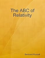 The ABC of Relativity by Bertrand Russell