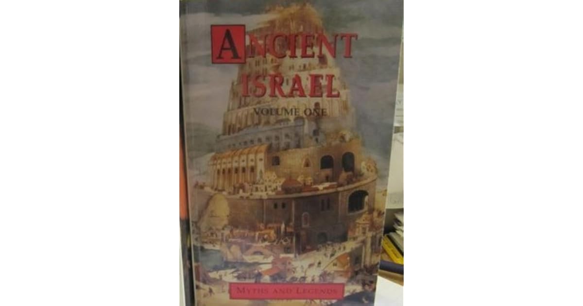 Myths and Legends of Ancient Israel Volume 1 by Angelo Solomon Rappoport