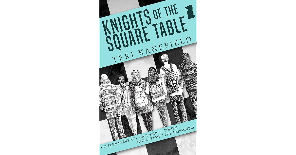 Knights of the Square Table by Teri Kanefield