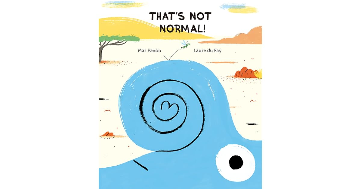 That's Not Normal! by Mar Pavón