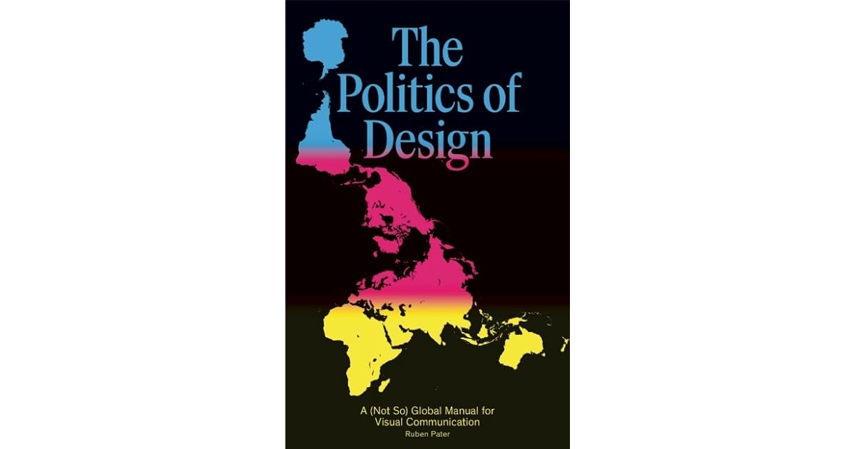 The Politics of Design: A (Not So) Global Design Manual for Visual ...
