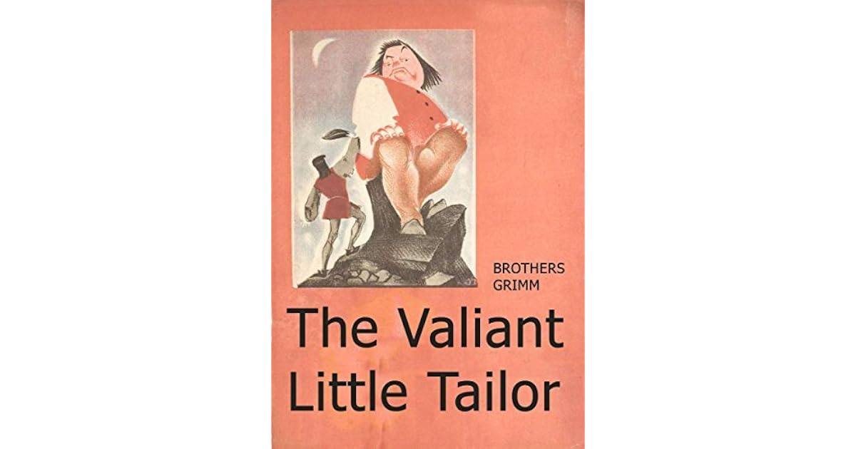 The Valiant Little Tailor by Jacob Grimm