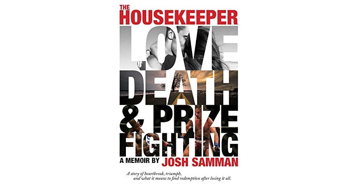 The Housekeeper: Love, Death, and Prizefighting by Josh Samman