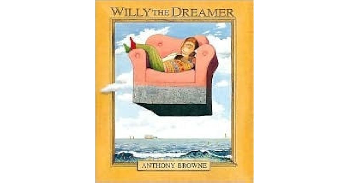 Willy the Dreamer by Anthony Browne