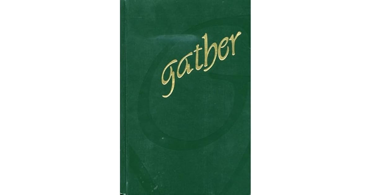 Gather Catholic Hymnal by Michael Joncas