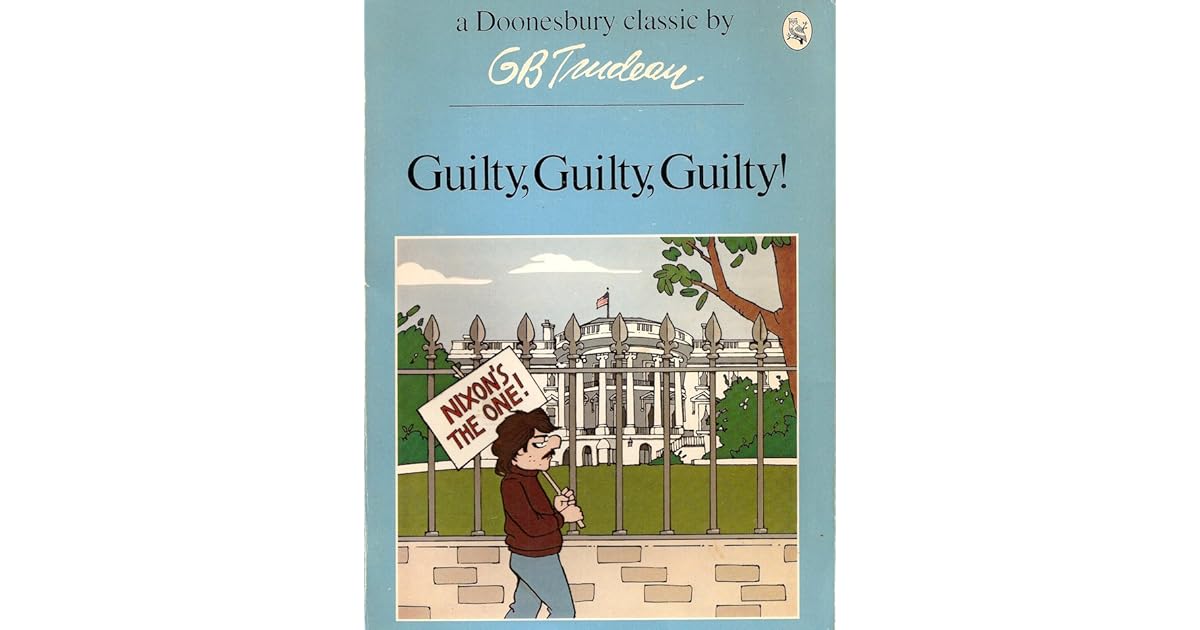 Guilty, Guilty, Guilty! by G.B. Trudeau