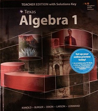 (Texas) Algebra 1 (Teacher Edition with Solutions Key) Part 1 of the Go ...