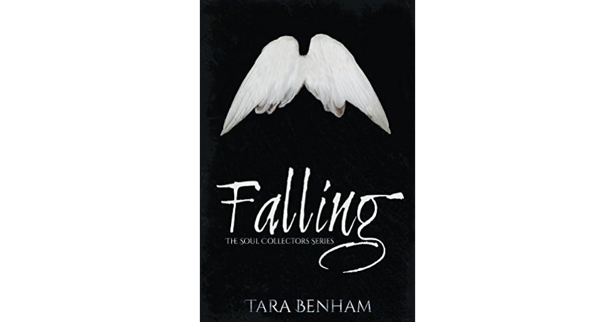 Falling (Soul Collectors #1) by Tara Benham