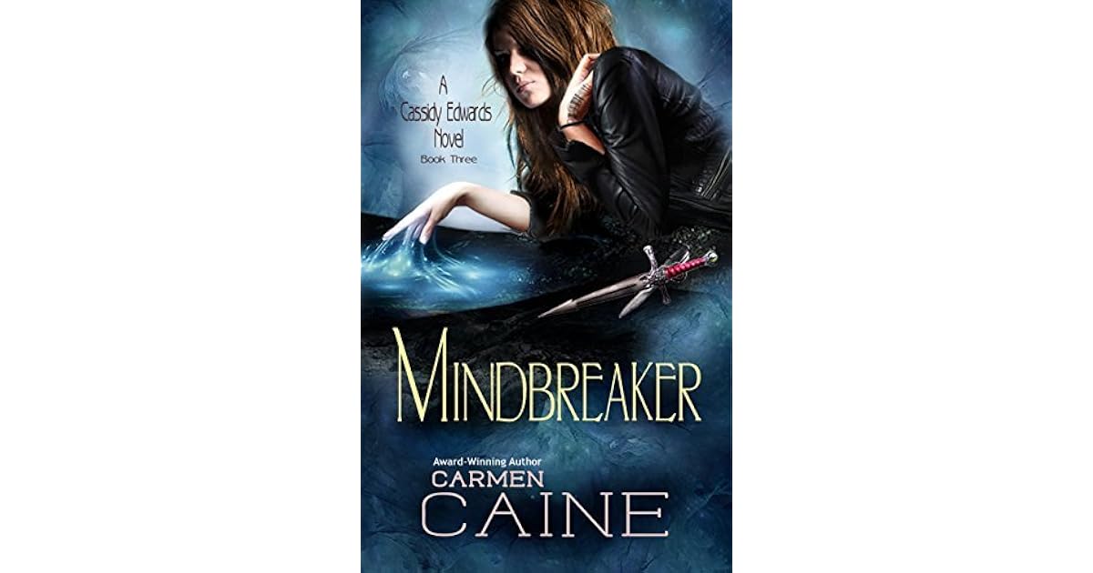 Mindbreaker (Cassidy Edwards, #3) by Carmen Caine