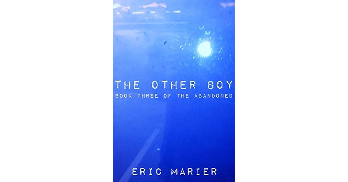 The Other Boy (The Abandoned, #3) by Eric Marier