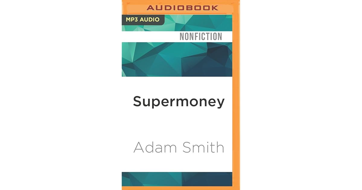 Supermoney by Adam Smith