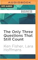 The Only Three Questions That Count: Investing by Knowing What Others ...